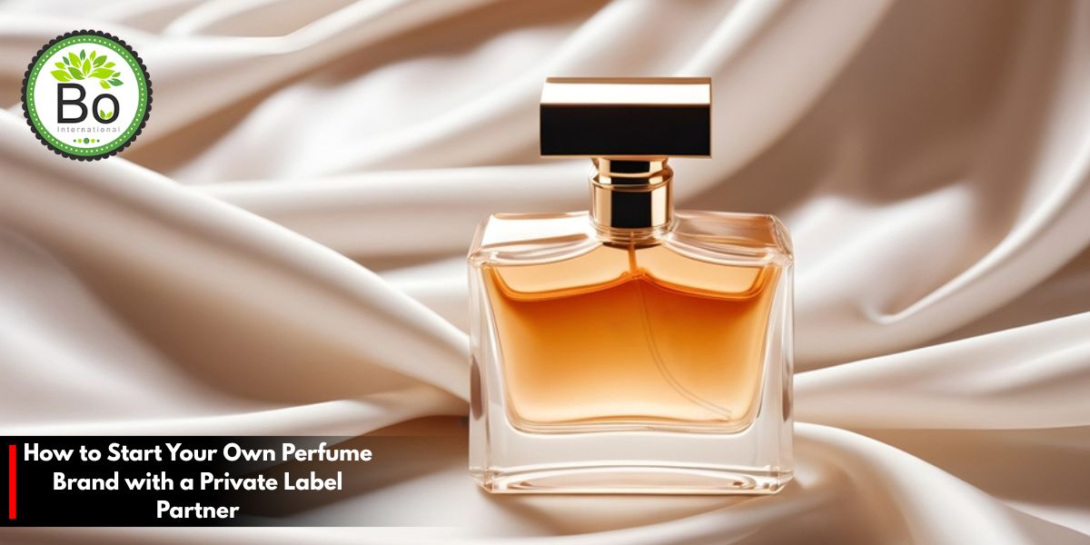 How To Start Your Own Perfume Line With Bo International
